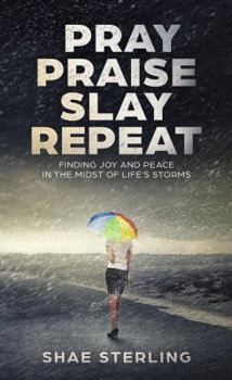 Pray Praise Slay Repeat: Finding Joy and... book by Shae Sterling