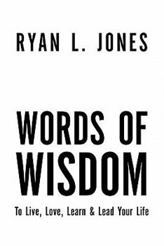 Words of Wisdom book by Ryan L. Jones