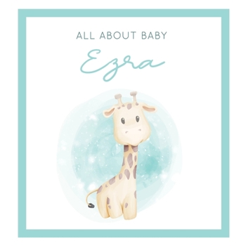 All About Baby Ezra: The Perfect... book by Loveable Fringe