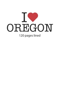 I love Oregon: I love Oregon composition... book