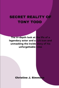 Secret Reality of Tony Todd: The... book