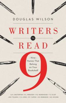Writers to Read: Nine Names That Belong... book by Douglas Wilson