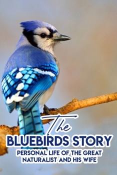 The Bluebirds Story Personal Life Of The... book
