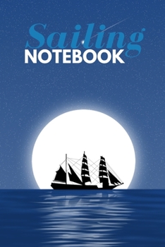 Sailing Notebook: Boat gifts for men and... book