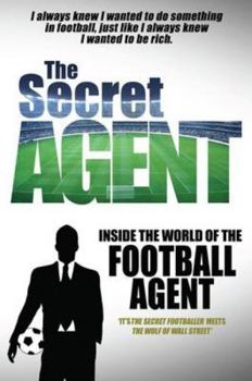 The Secret Agent: Inside of the World of... book by Anonymous
