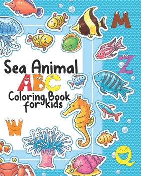Sea Animal ABC Coloring Book for Kids:... book by Banky Blessings