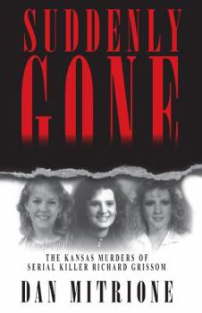 Suddenly Gone: The Terrifying True Story... book by Dan Mitrione