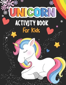 Unicorn Activity Book for Kids: A Fun... book