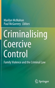 Criminalising Coercive Control: Family... book by Marilyn McMahon