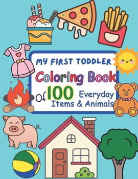 My First Toddler Coloring Book: 100... book by Happy Childhood Press
