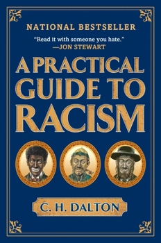 A Practical Guide to Racism book by C.H. Dalton