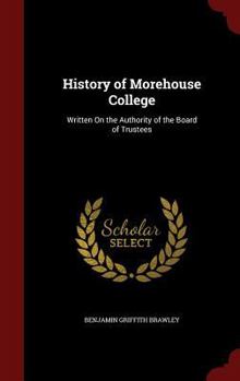 History of Morehouse College book by Benjamin Griffith Brawley