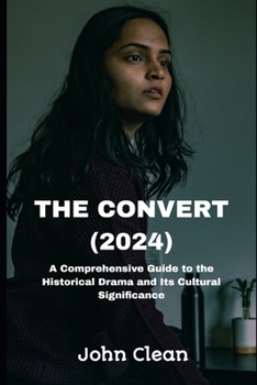 THE CONVERT (2024): A Comprehensive... book