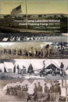 History of Camp Lakeview National Guard... book by Andru Peters