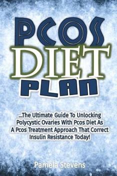 Pcos Diet Plan: The Ultimate Guide to... book by Pamela Stevens
