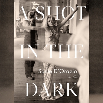 A Shot in the Dark: A Memoir book by Sante d'Orazio