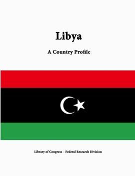 Libya: A Country Profile book by Library of Congress