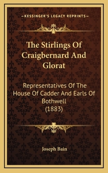 The Stirlings Of Craigbernard And... book by Joseph Bain