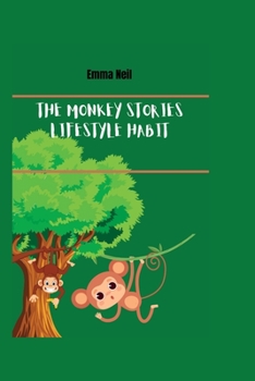 THE MONKEY STORIES LIFESTYLE HABITS book