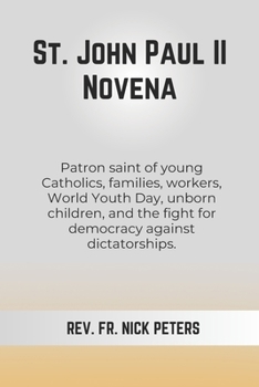 St. John Paul II Novena: Patron saint of... book