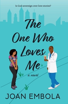 The One Who Loves Me (Sovereign Love) book by Joan Embola