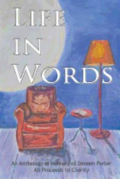 Life in Words: An anthology of short... book by Doreen Porter