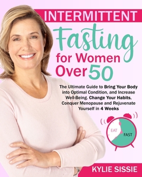 Intermittent Fasting For Women Over 50:... book by Kylie Sissie