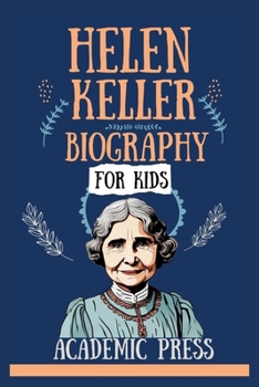 Helen Keller Biography For Kids: The... book by Academic Press