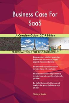 Business Case For SaaS A Complete Guide... book by Gerardus Blokdyk