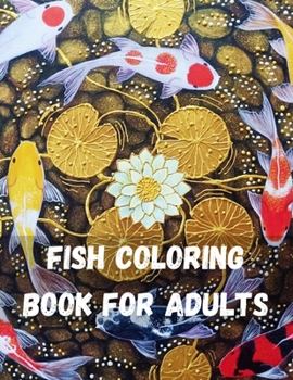 fish coloring book for adults: Fish... book by Baga Santana