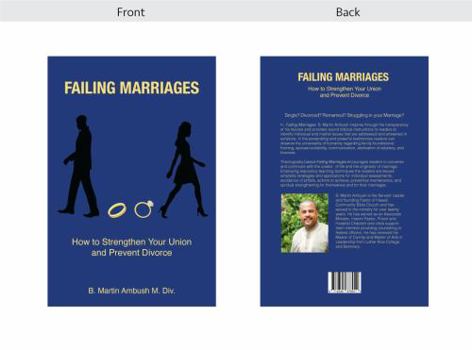 Failing Marriages: How to Strengthen... book by B. Martin Ambush