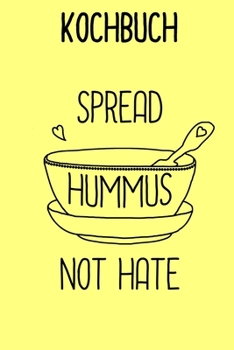Kochbuch Spread Hummus Not Hate: Tolles... book