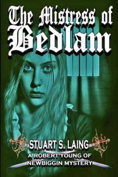 The Mistress of Bedlam book by Stuart S. Laing