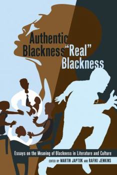 Authentic Blackness - Real Blackness;... book