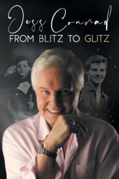 From Blitz to Glitz: The Autobiography... book by Jess Conrad