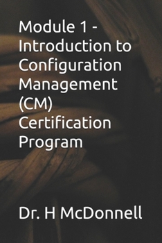 Module 1 - Introduction to Configuration... book by Dr. Harvey McDonnell