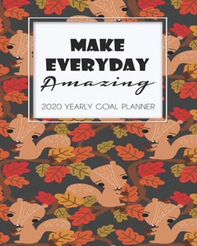 2020 Yearly Goal Planner: Make Everyday... book