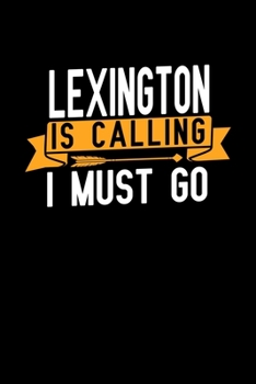 Lexington is calling I Must go: Graph... book