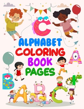 Alphabet Coloring Book Pages: Alphabet... book by Sohanur Press