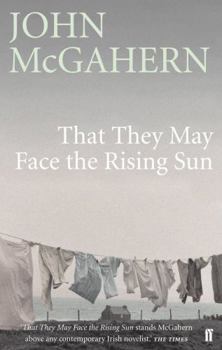 That They May Face The Rising Sun book by John McGahern