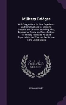 Military Bridges: With Suggestions of... book by Herman Haupt