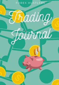 Forex Trading Journal:: FX Trade Log And... book