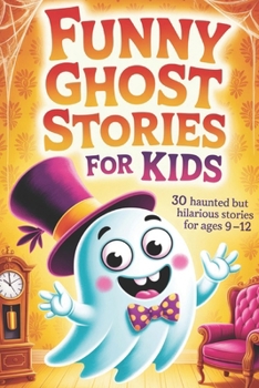 Funny Ghost Stories for Kids: 30 Haunted... book by BooBerry Press