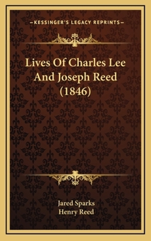 Lives Of Charles Lee And Joseph Reed book by Henry Reed