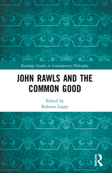 John Rawls and the Common Good... book
