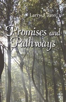 Promises and Pathways - Finding Your Way... book by Larry J. Tate