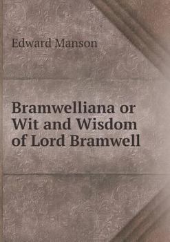 Bramwelliana or Wit and Wisdom of Lord... book by Edward Manson