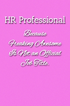 HR Professional Because Freaking Awesome... book