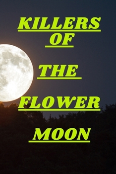 Killers of the Flower Moon: paperback... book