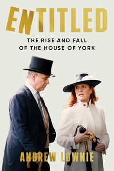 Entitled: The Rise and Fall of the House... book by Andrew Lownie